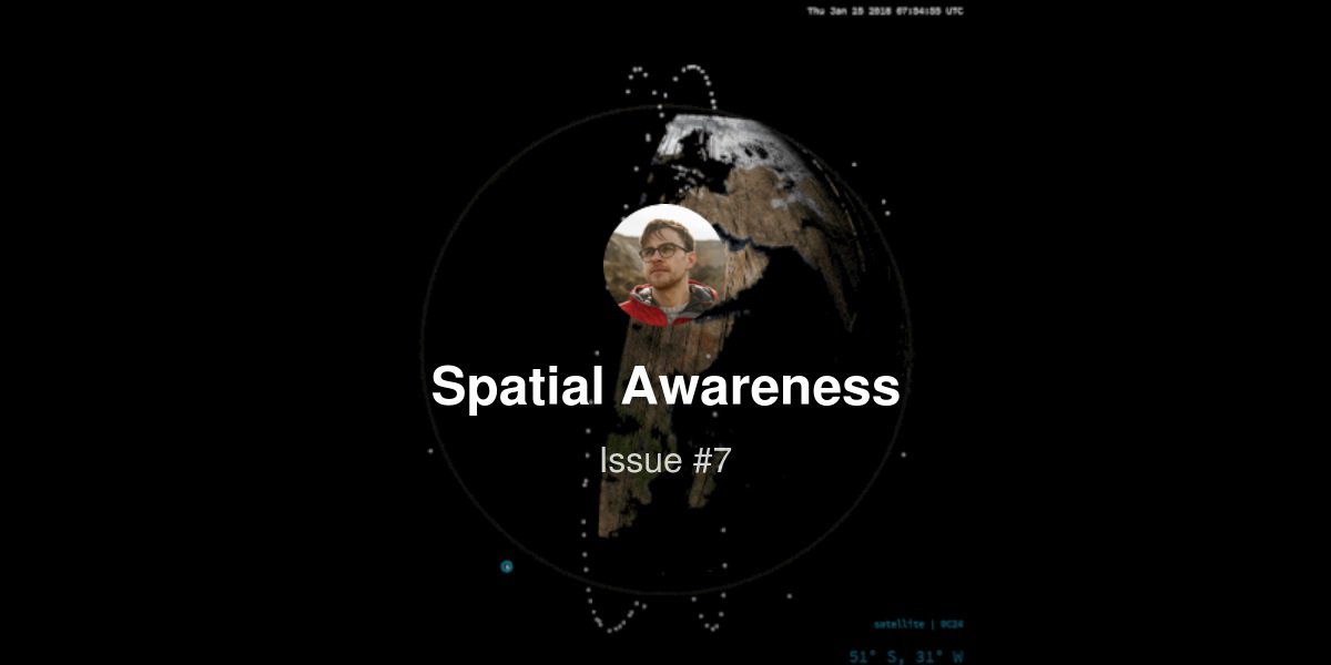Map : Spatial Awareness #7 — Maps & Spatial Newsletter by Robin Hawkes ...