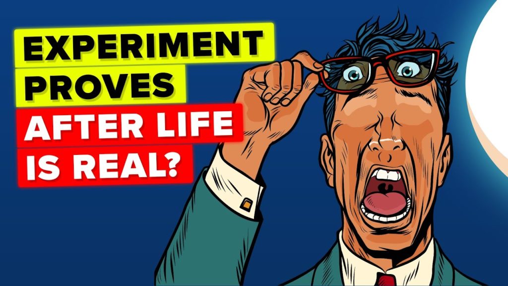 Video Infographic : Science Experiment Proves Afterlife Is Real ...